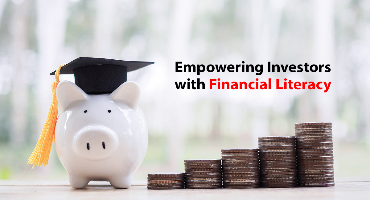 Empowering Investors with Financial Literacy Empowering Investors with Financial Literacy